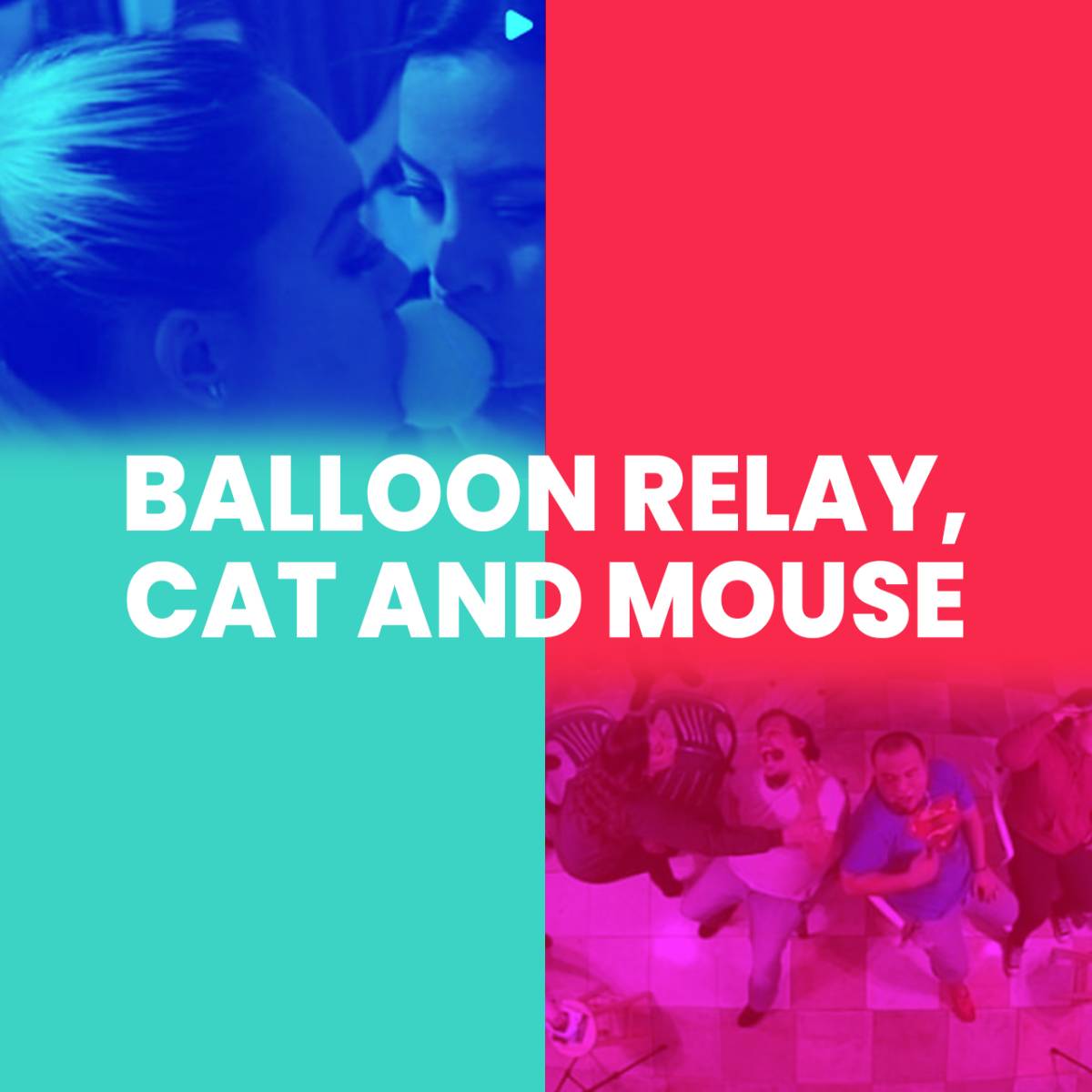 Balloon Relay, Cat And Mouse