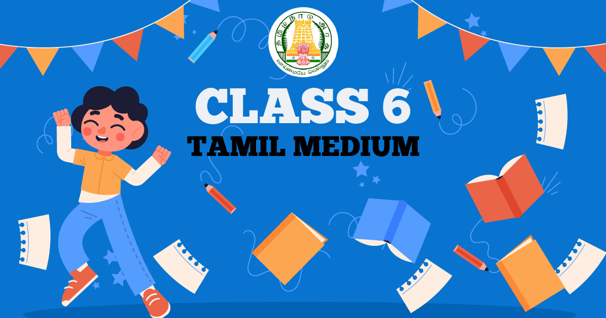 Class 6 - Tamil Medium