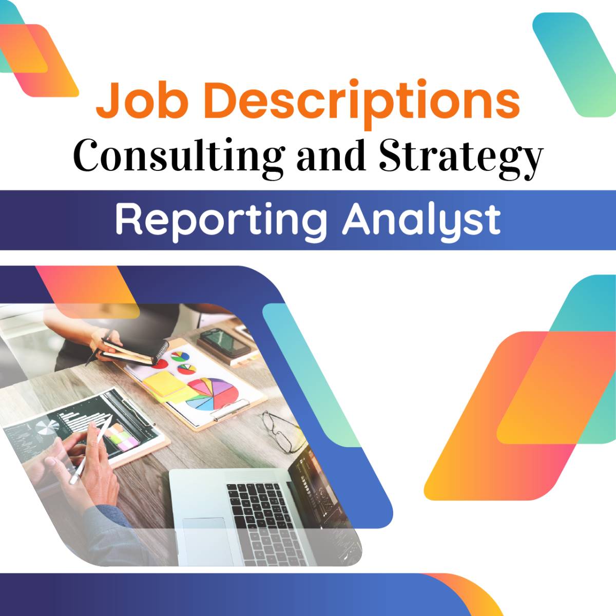 Job Descriptions - Reporting Analyst