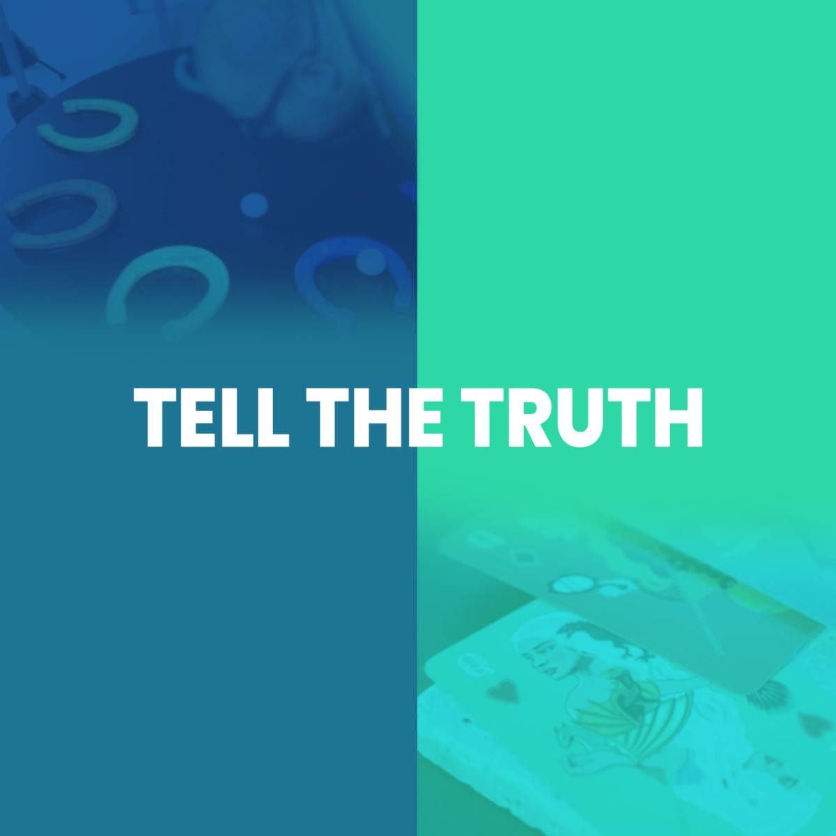 Tell The Truth