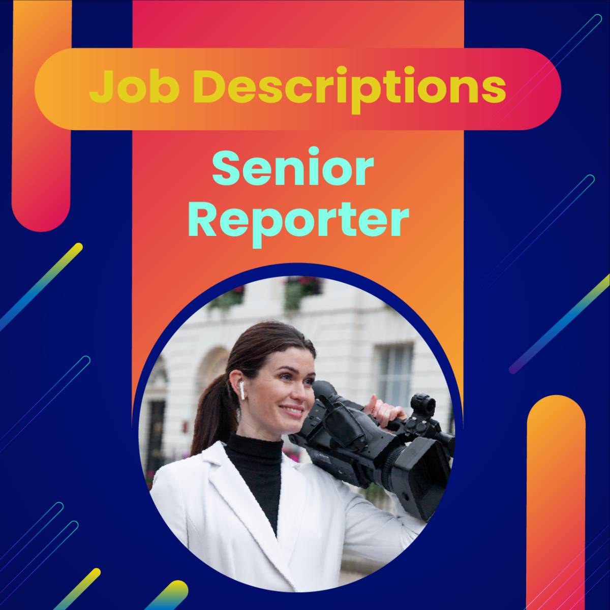 Job Descriptions - Senior Reporter