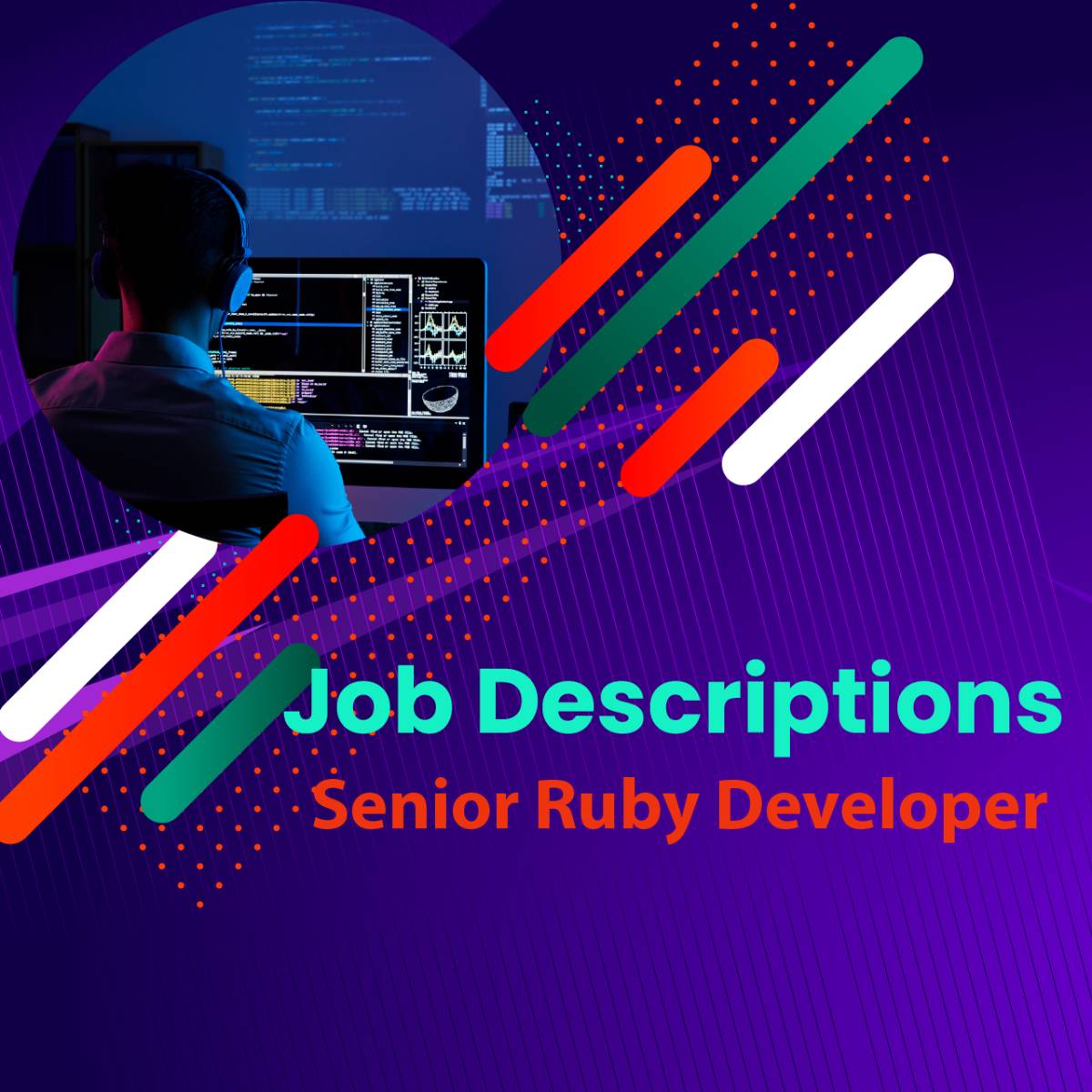 Job Descriptions - Senior Ruby Developer