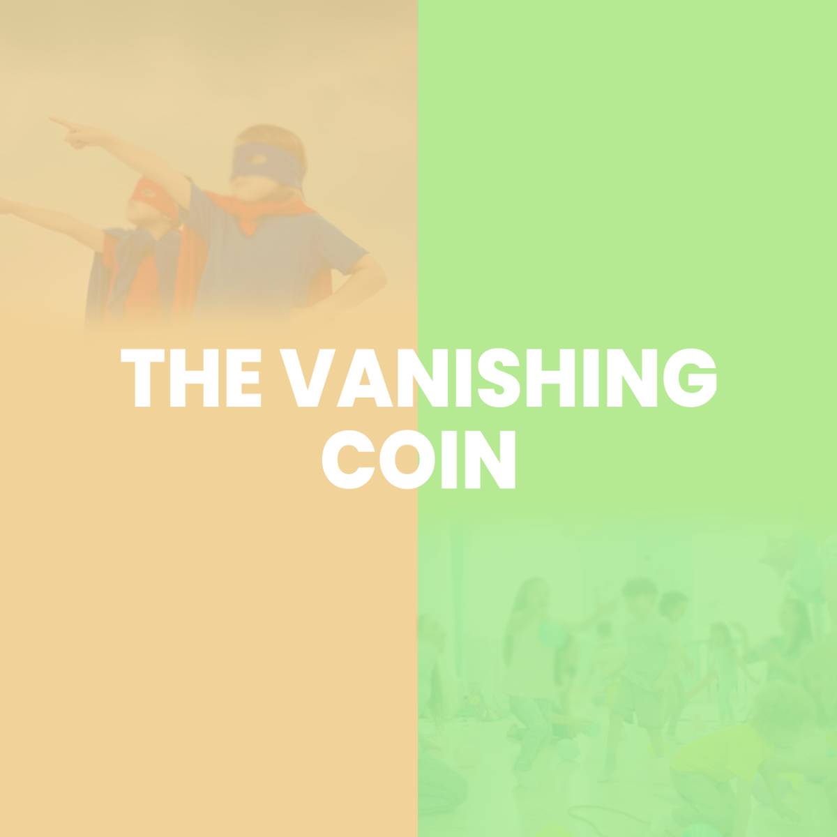The Vanishing Coin